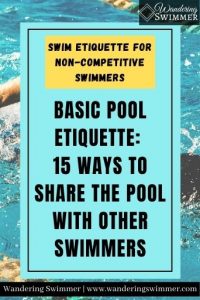 Basic Pool Etiquette: 15 Ways to Share the Pool - Wandering Swimmer