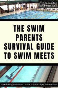 The Swim Parents Survival Guide to Swim Meets - Wandering Swimmer