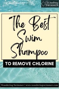 The 7 Best Swim Shampoos to Remove Chlorine - Wandering Swimmer