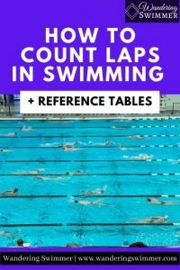 How To Count Laps in Swimming (With Tables) - Wandering Swimmer